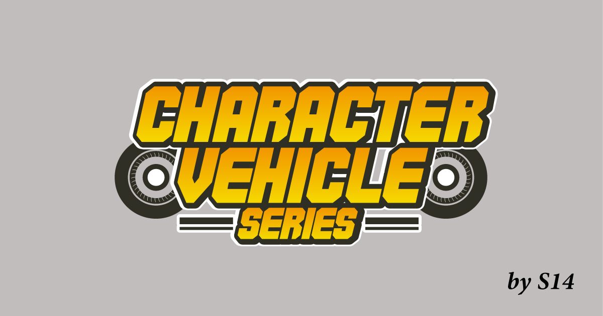 Character Vehicle Series by S14